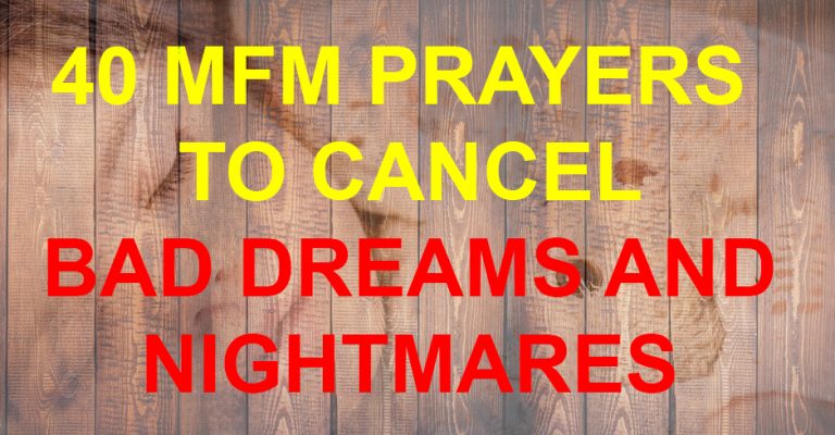 40 MFM PRAYERS TO CANCEL BAD DREAMS AND NIGHTMARES- Bibleandprayer.com