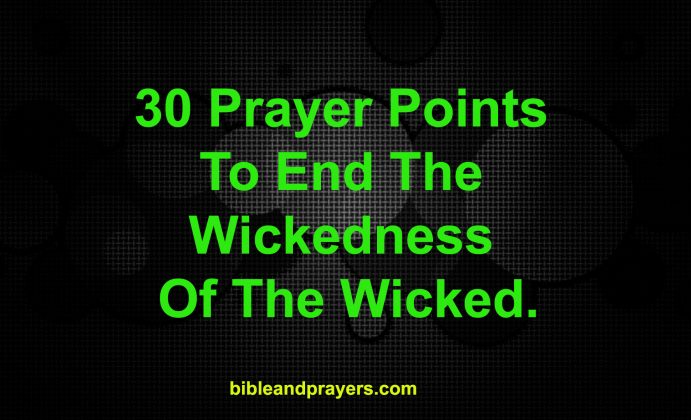 30 Prayers To End The Wickedness Of The Wicked -Bibleandprayers.com