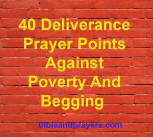 40 PRAYERS AGAINST POVERTY AND BEGGING -Bibleandprayers.com