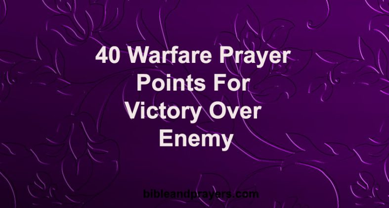 WARFARE PRAYER FOR VICTORY OVER ENEMY -Bibleandprayers.com