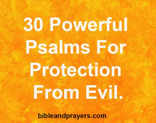 30 Powerful Psalms For Protection From Evil. -Bibleandprayers.com