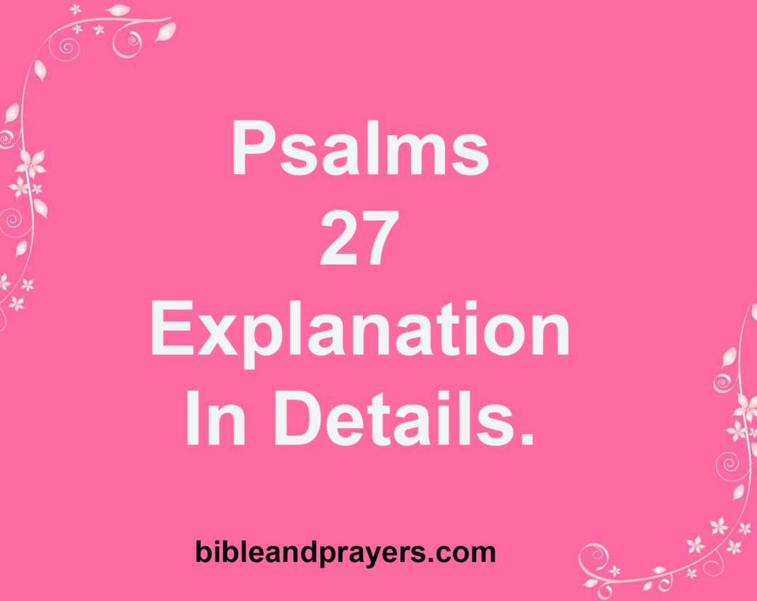 Psalms 27 Explanation In Details -Bibleandprayers.com