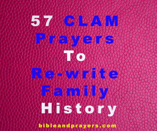 57 CLAM Prayers To Re-write Family History -Bibleandprayers.com