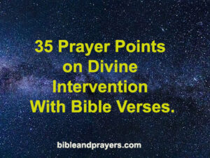 Prayers on Divine Intervention With Bible Verses -Bibleandprayers.com