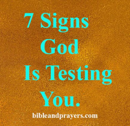 7 SIGNS GOD IS TESTING YOU -Bibleandprayers.com