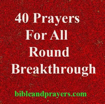 40 Prayers For All Round Breakthrough -Bibleandprayers.com