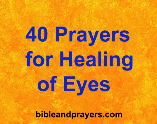 40 Prayers for Healing of Eyes -Bibleandprayers.com