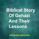 Biblical Story Of Gehazi And Their Lessons -Bibleandprayers.com