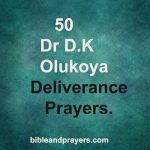 50 Dr. D.K Olukoya Deliverance Prayers-Bibleandprayers.com