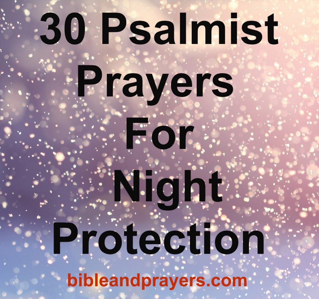 30 Psalmist Prayers For Night Protection -Bibleandprayers.com