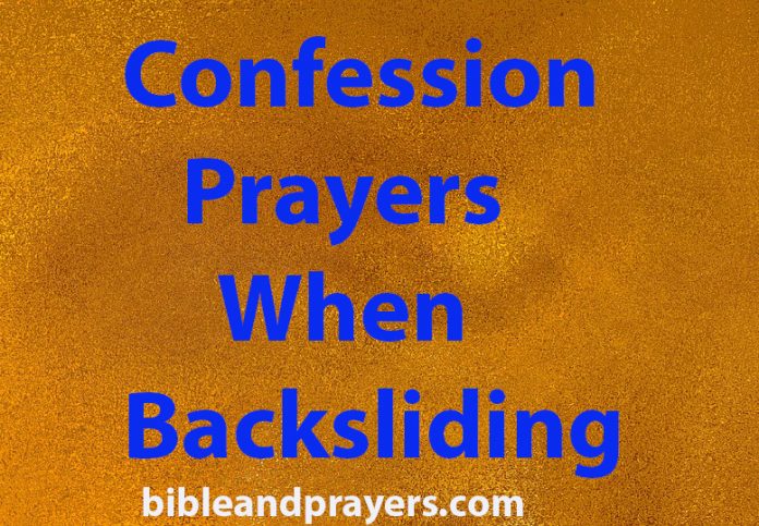 Confession Prayers When Backsliding-Bibleandprayers.com