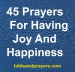 45 Prayers For Having Joy And Happiness -Bibleandprayers.com
