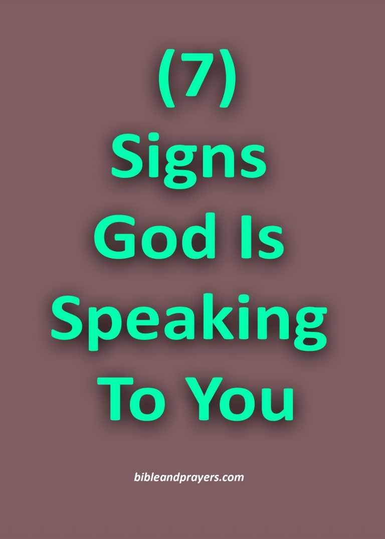 7 Signs God Is Speaking To You -Bibleandprayers.com