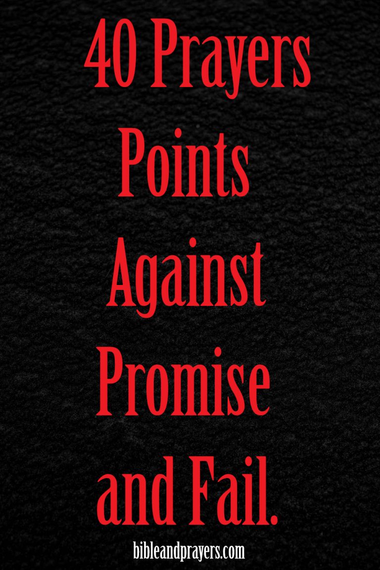 40 Prayers Points Against Promise And Fail