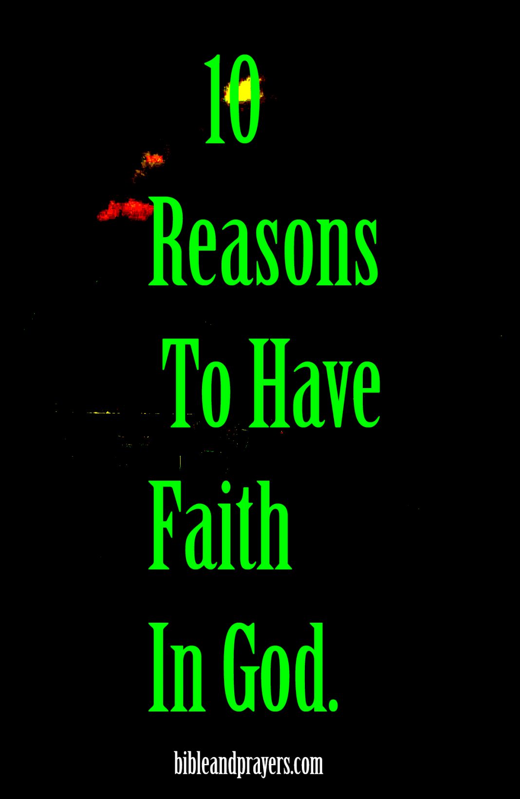 10 Reasons To Have Faith In God.-Bibleandprayers.com