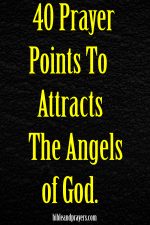40 Prayer Points To Attracts The Angels of God. -Bibleandprayers.com