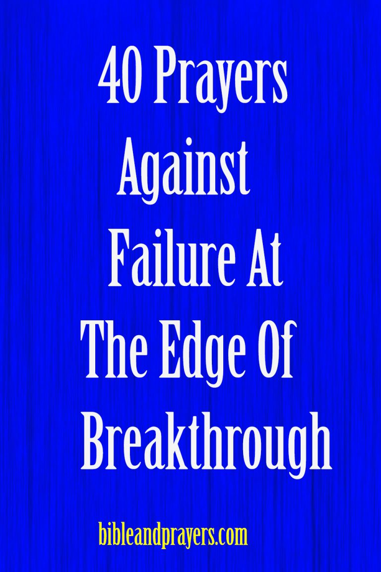 Prayer Against Failure At The Edge Of Breakthrough -Bibleandprayers.com