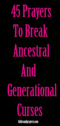 Prayers To Break Ancestral And Generational Curses-Bibleandprayers.com