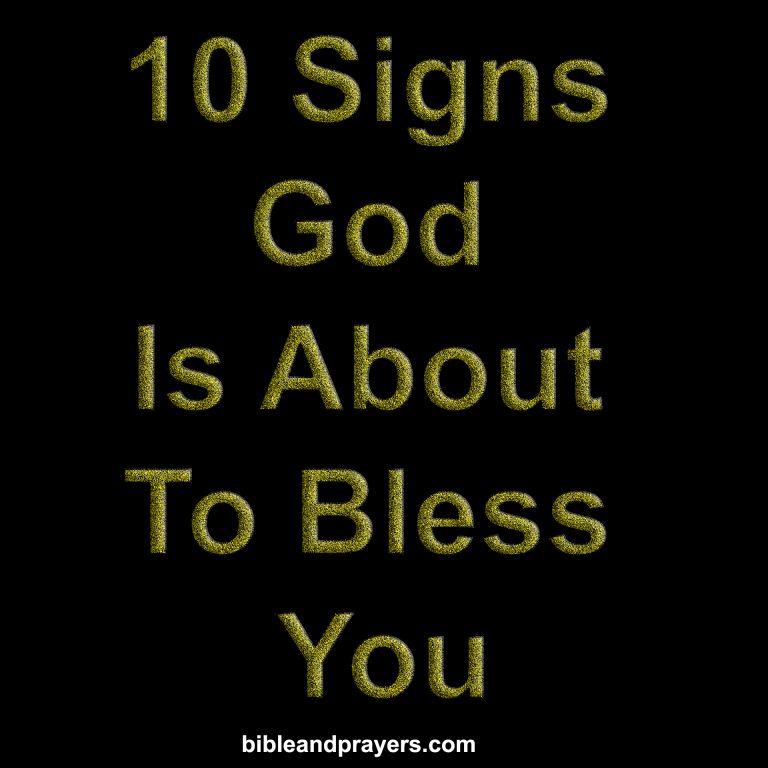 10 Signs God Is About To Bless You-Bibleandprayers.com