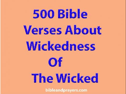 500 Bible Verses about Wickedness of the Wicked-Bibleandprayers.com
