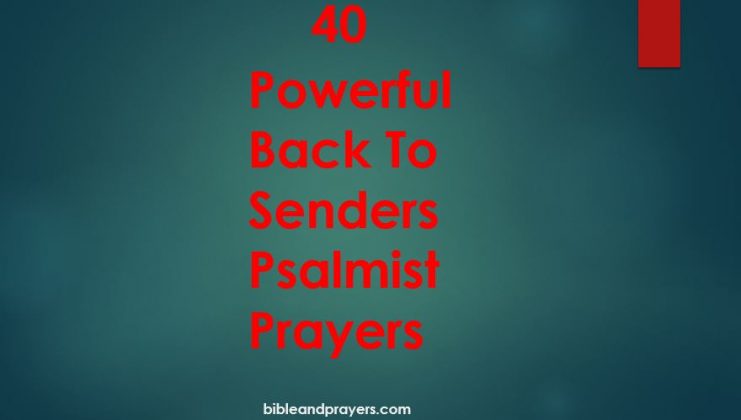 40 Powerful Back To Senders Psalmist Prayers-Bibleandprayers.com