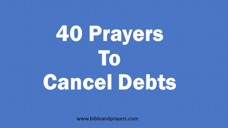 40 Prayers To Cancel Debts-Bibleandprayers.com