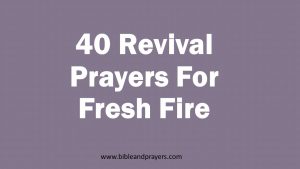 40 Revival Prayers For Fresh Fire-Bibleandprayers.com