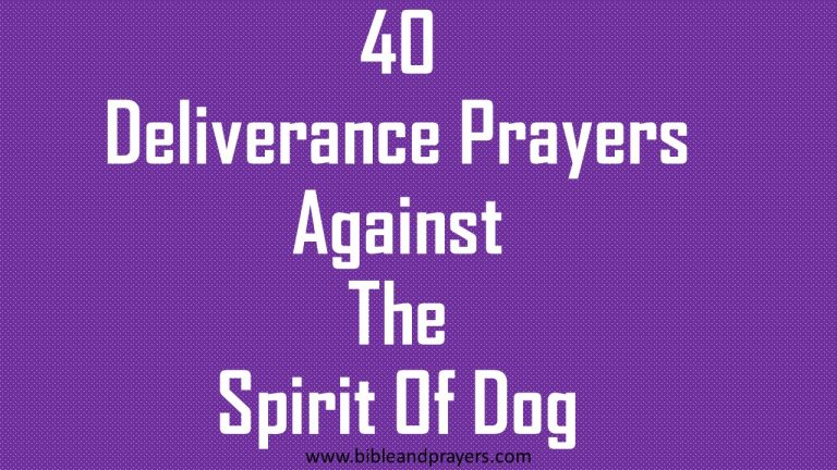 40 Deliverance Prayers Against The Spirit Of Dogs- Bibleandprayers.com