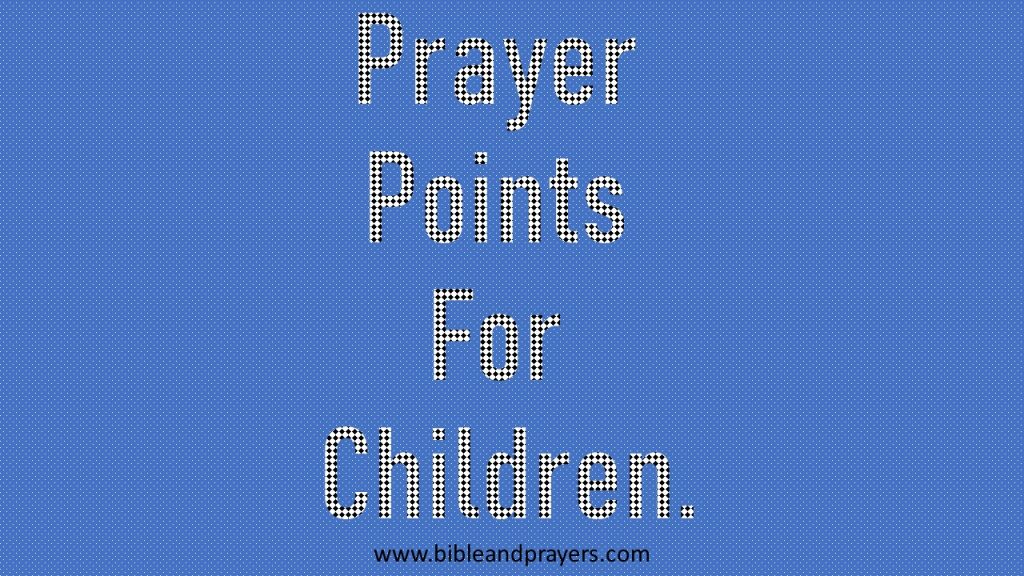 Prayer Points For Children Bibleandprayers