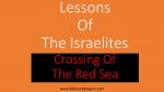 Lessons Of The Israelites Crossing Of The Red Sea- Bibleandprayers.com