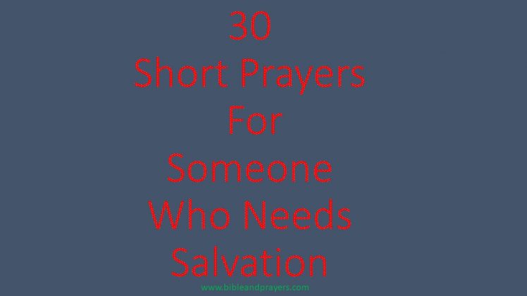30 Short Prayers For Someone Who Needs Salvation- Bibleandprayers.com