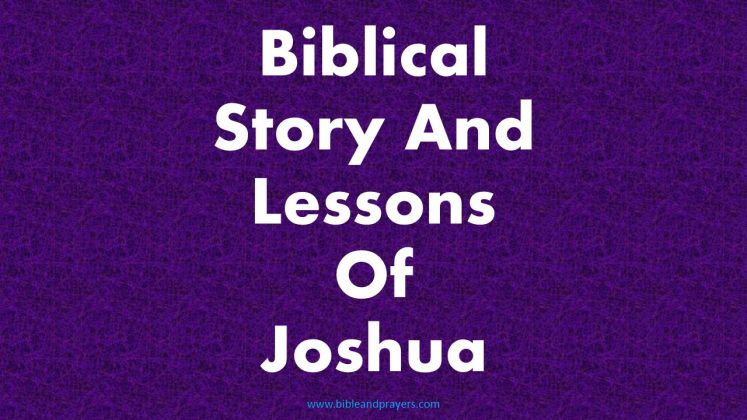Biblical Story And Lessons Of Joshua -Bibleandprayers.com