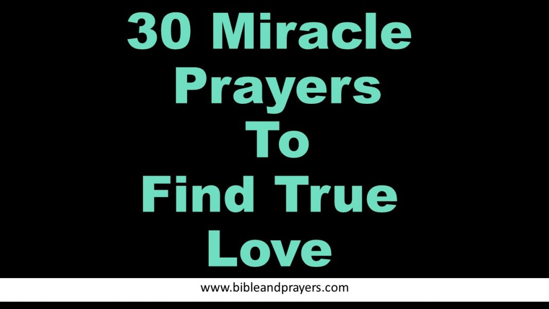 30 Miracle Prayers To Find True Love -Bibleandprayers.com