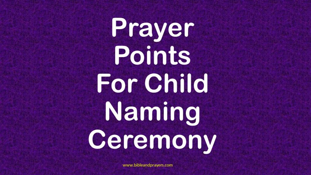 Prayer Points For Child Naming Ceremony Bibleandprayers Prayer Points For Child Naming Ceremony Bibleandprayers