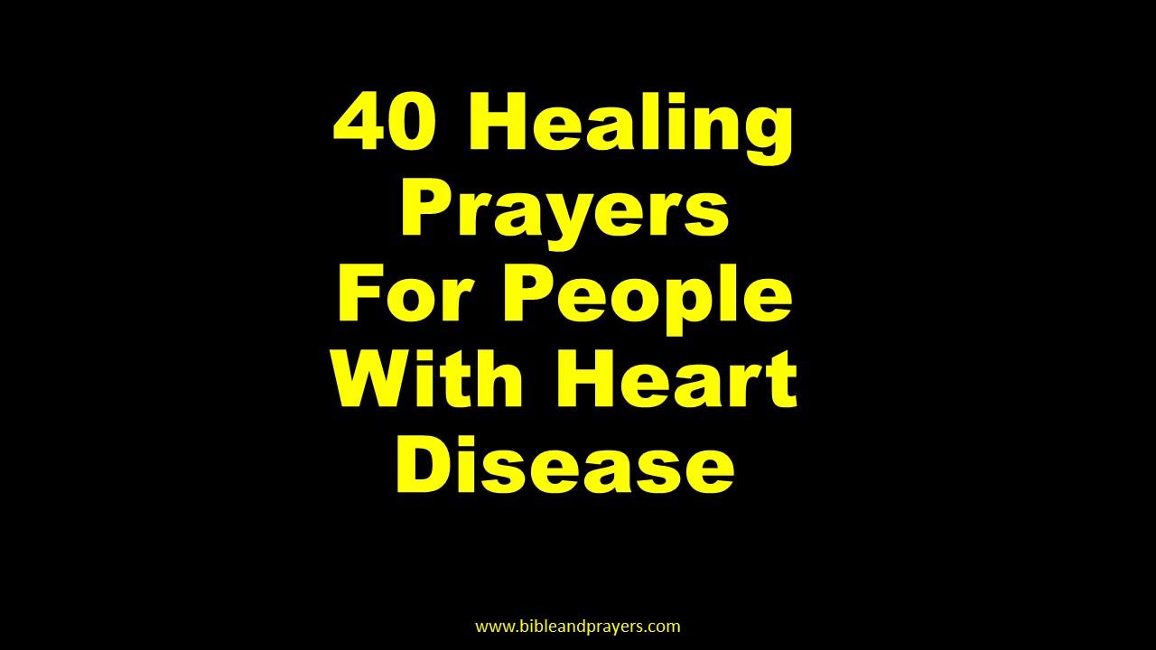 40 Healing Prayers For People With Heart Disease-Bibleandprayers.com