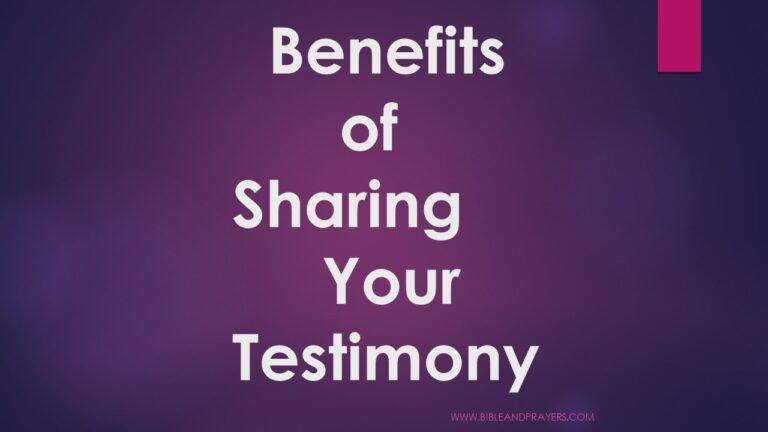Benefits of Sharing Your Testimony-Bibleandprayers.com