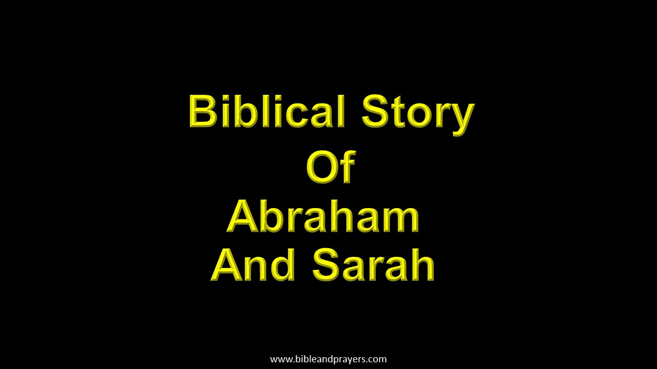Biblical Story Of Abraham And Sarah-Bibleandprayers.com
