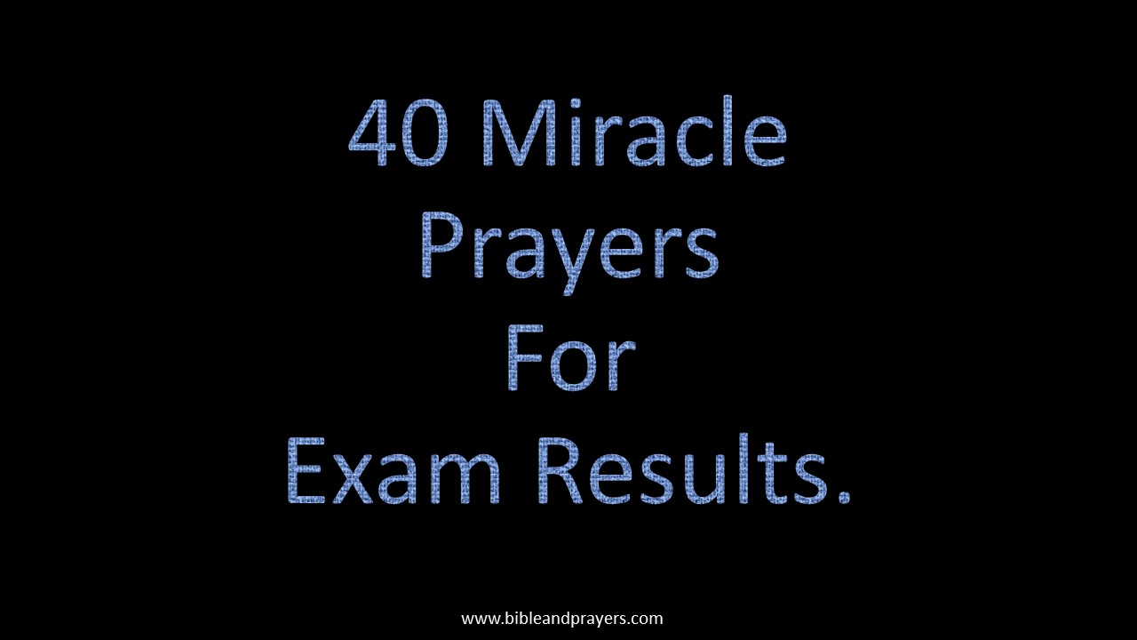 40 Miracle Prayers For Exam Results.-Bibleandprayers.com